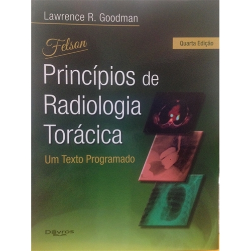 Felson Princípios de Radiologia Torácica - Um texto programado