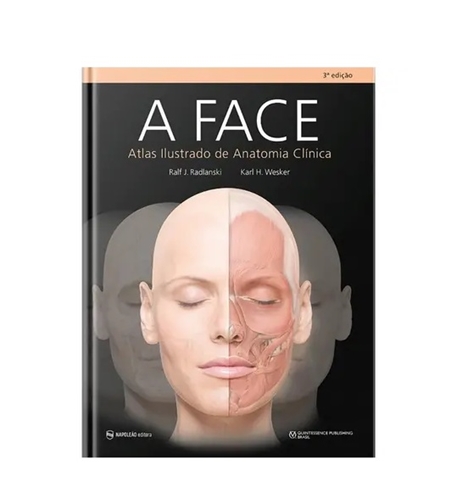 A Face – Atlas Ilustrado De Anatomia Clínica - 3ªED/2021